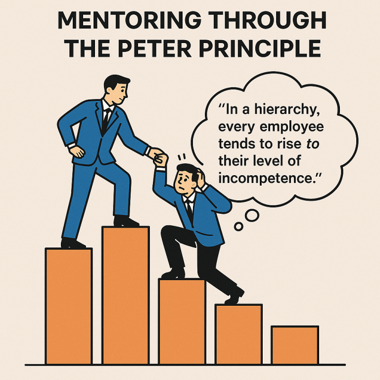 Mentoring Through the Peter Principle: Helping New Leaders Rise, Not Stall