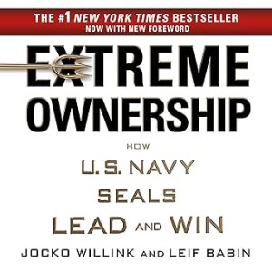 Extreme Ownership — Jocko Willink and Leif Babin